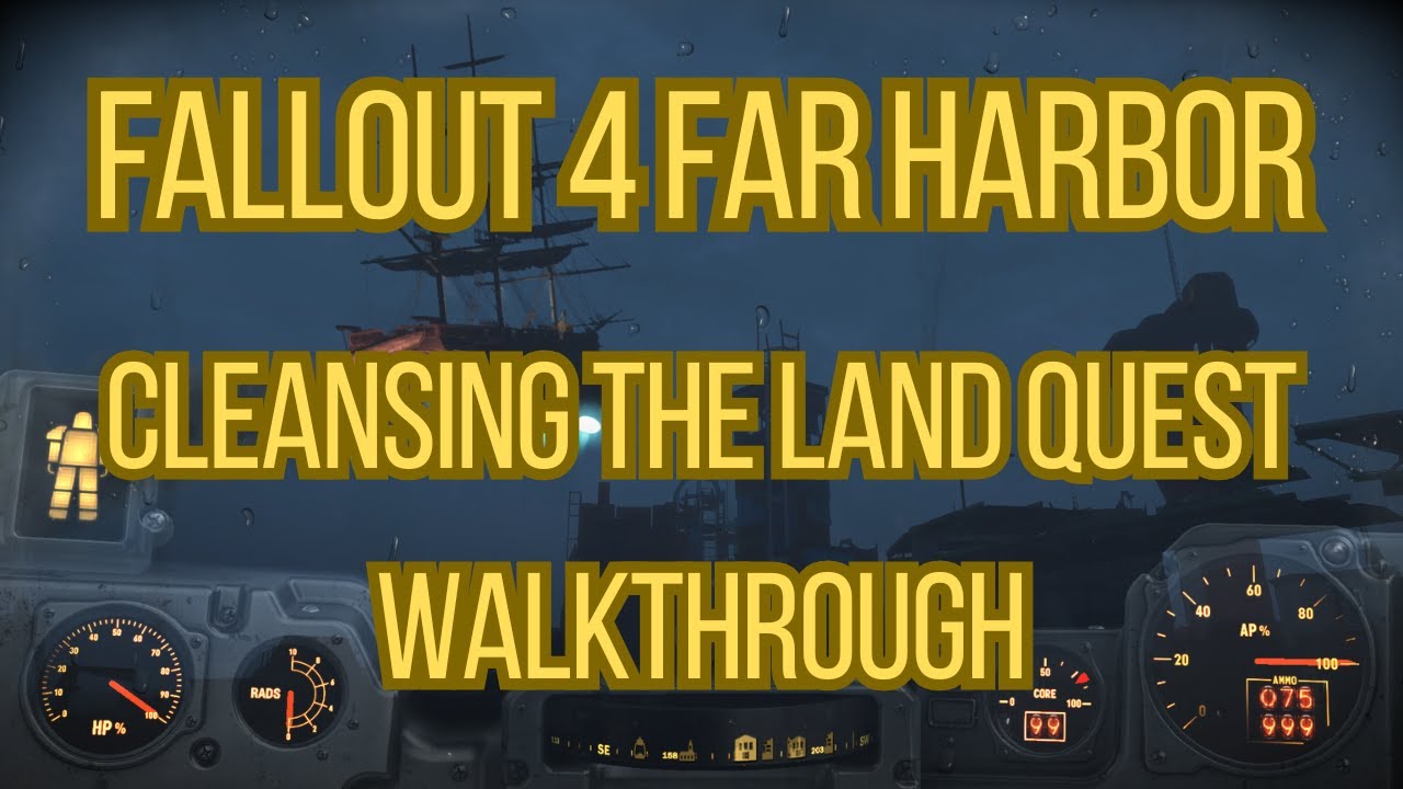 Fallout 4 Far Harbor Cleansing The Land Quest Walkthrough - YouTube