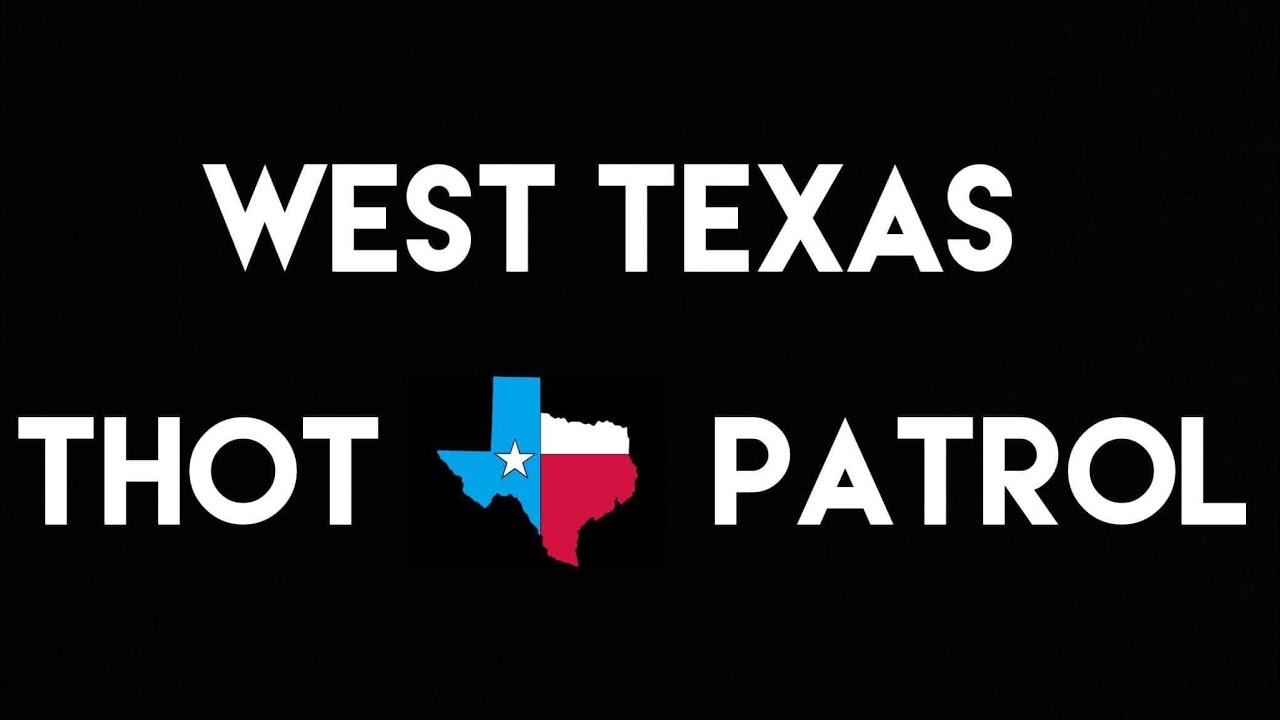 West Texas Thot Patrol Members Video - YouTube