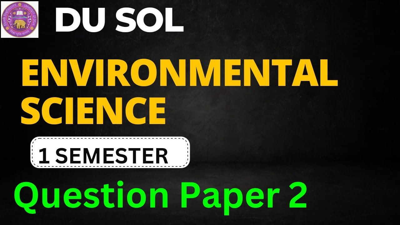 Environmental Science 1st Semester Question Paper 2 Previous Year ll DU ...