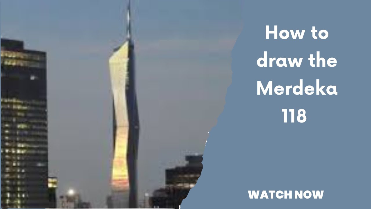 How to Draw the Merdeka 118 Skyscraper in Malaysia 🇲🇾 - YouTube