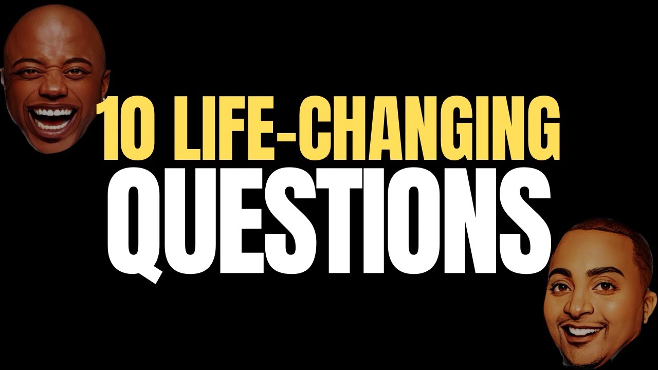 The 10 Questions That Will Change Your Life! - YouTube