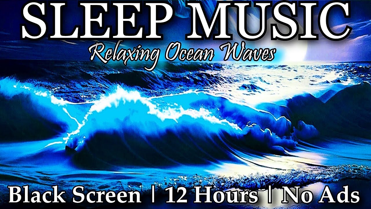 Calming Ocean Sleep Music, Relaxing Waves Soothe the Mind, Deep ...
