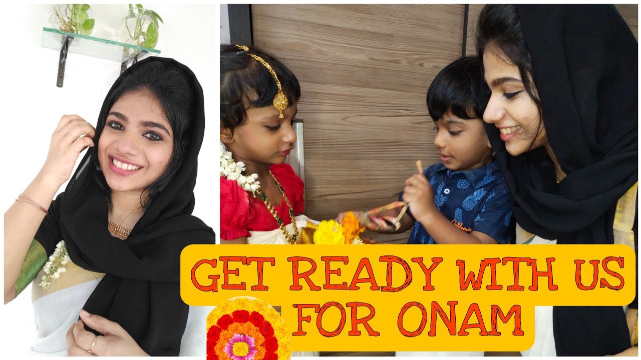 Get ready with us for onam | Onam 2021 | Muslim onam makeup look ...