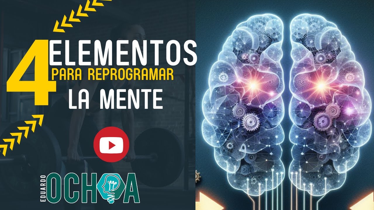 4 Elementos para reprogramar tu mente subconsciente - YouTube