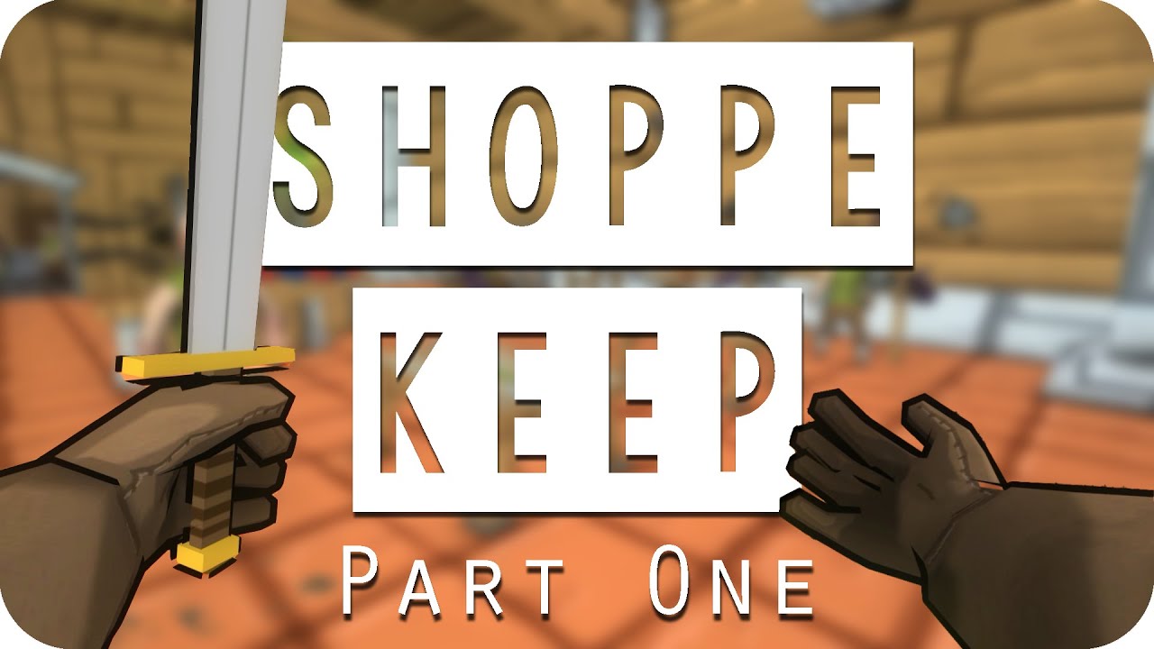 Shoppe Keep Gameplay - #01 - Welcome to the Shoppe! - Let's Play - YouTube