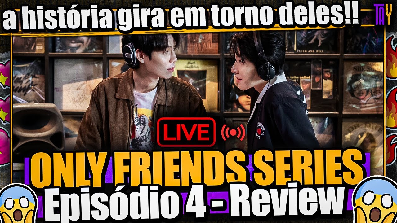 ONLY FRIENDS SERIES - EPISÓDIO 4 (#ReviewDoSquad) - SandRay são os ...