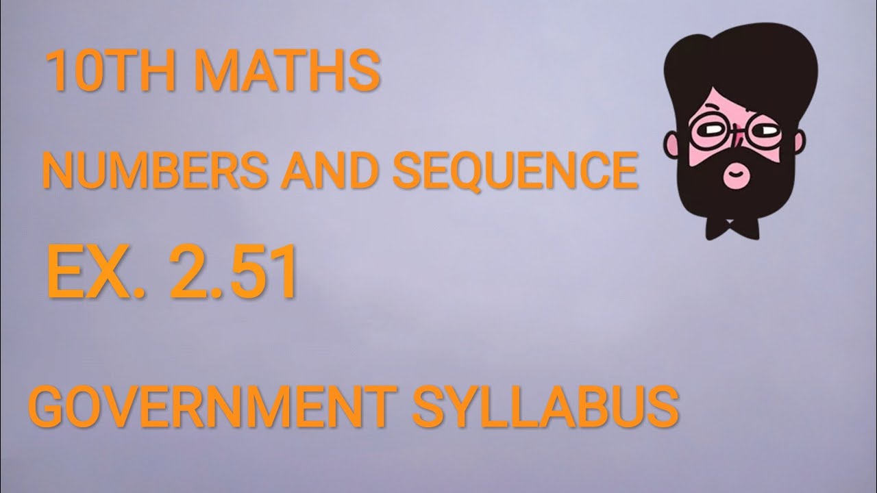 10th Maths 2nd Lesson Numbers And Sequence Example 2 51 YouTube 10th-maths-2nd-lesson-numbers-and-sequence-example-2-51-youtube