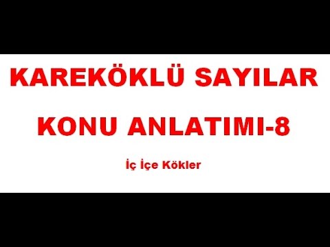 kareköklü sayılar 8 iç içe kökler