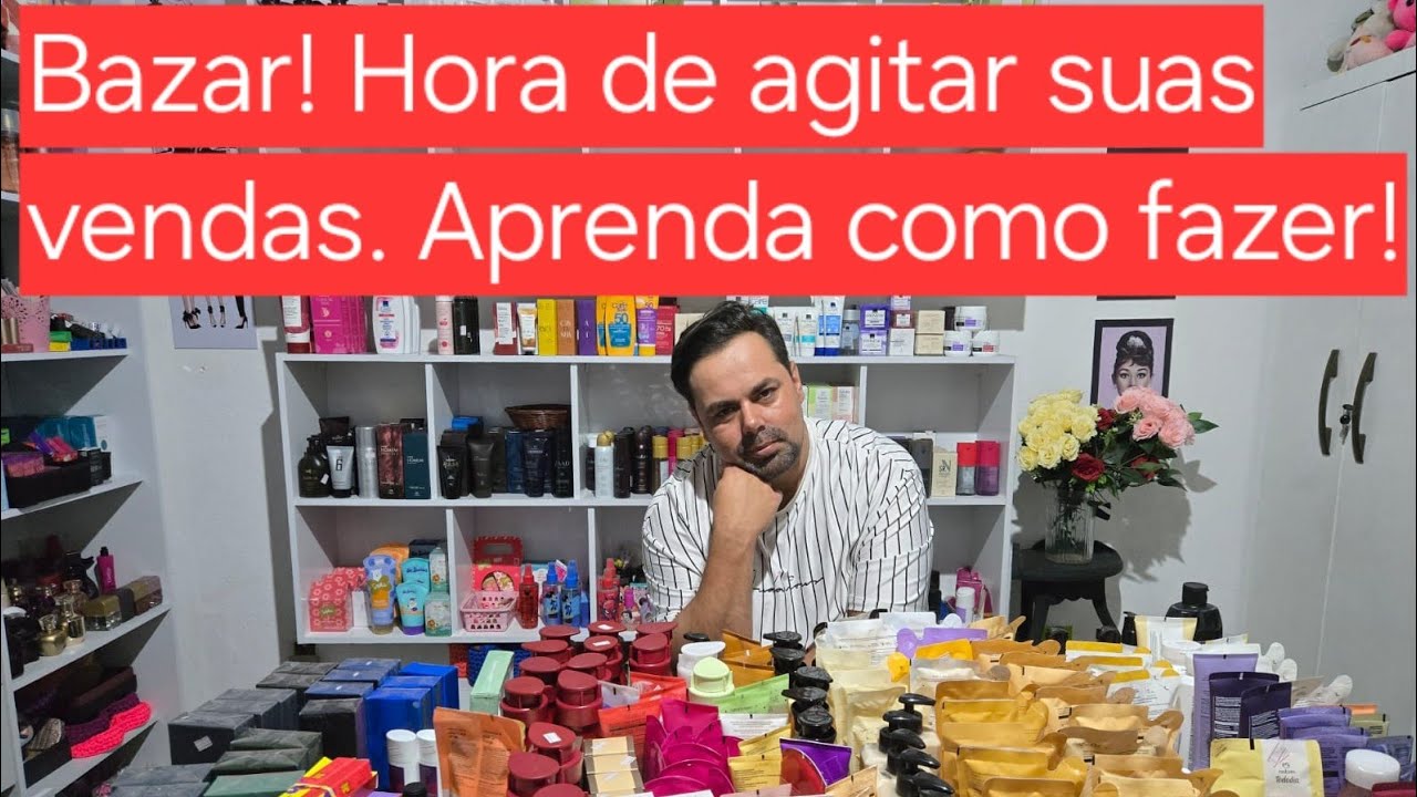 Bazar de cosméticos, como fazer, quais produtos usar, e quais os ...