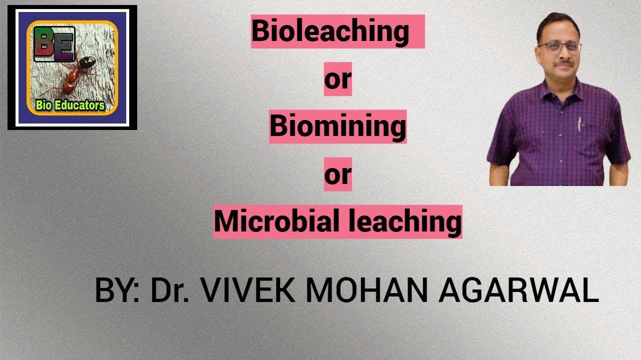 BIOLEACHING or BIOMINING or MICROBIAL MINING - YouTube