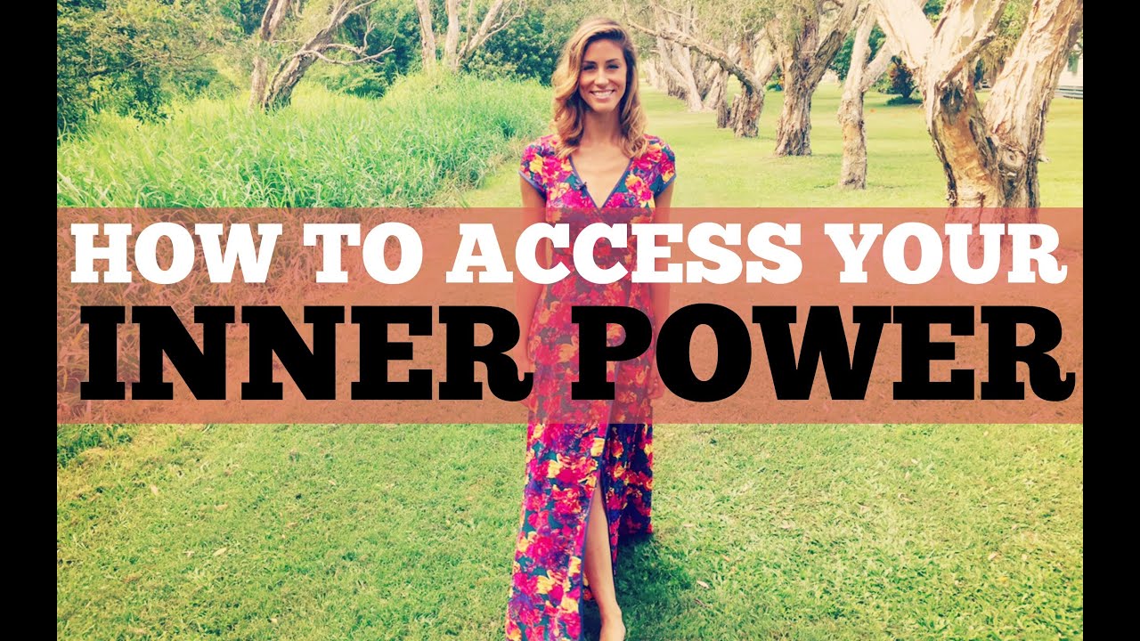 HOW TO ACCESS YOUR INNER POWER- Episode #42 - YouTube