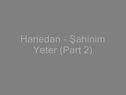 Hanedan Şahinim Yeter (Part 2)