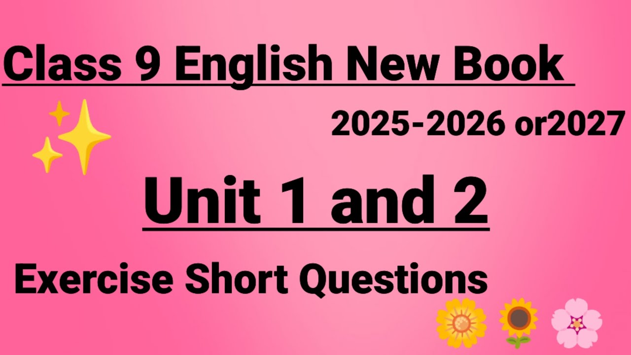 Class 9 English Unit 1 & 2 | Exercise Back Questions | New Book 2025 ...