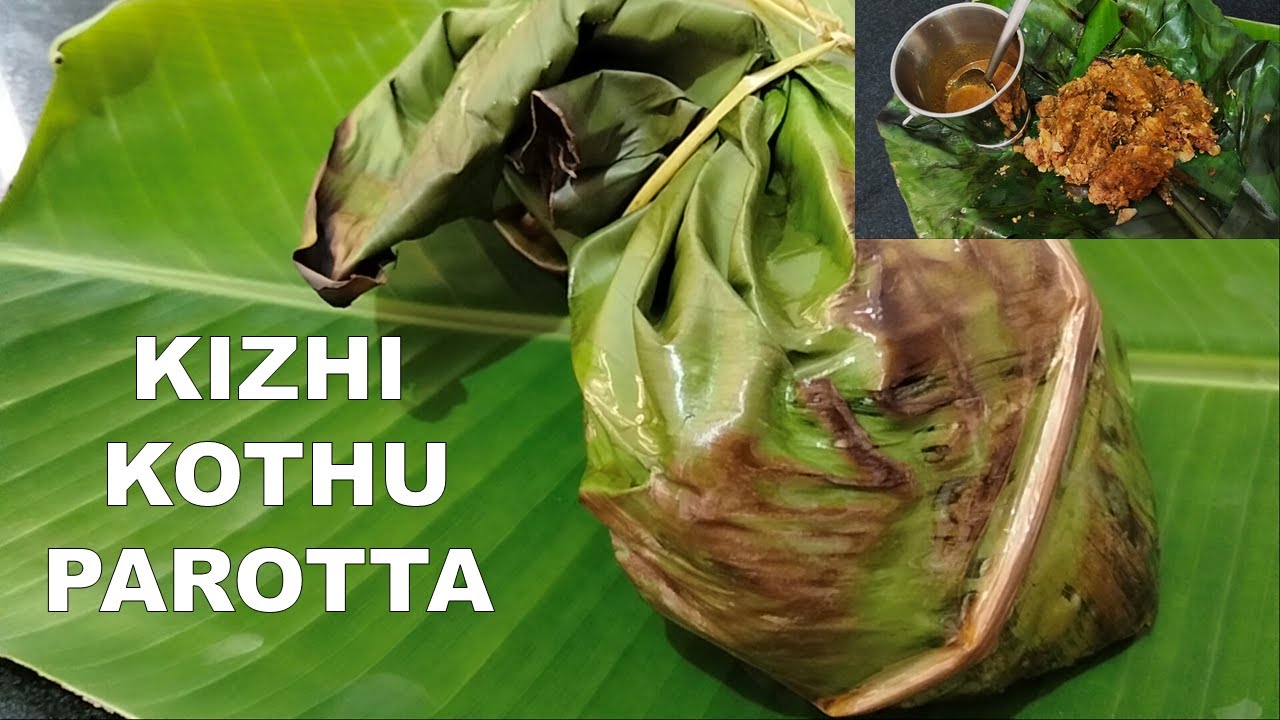 Kizhi Parotta in Tamil | Banana Leaf Parotta | Kili Parotta in Tamil ...