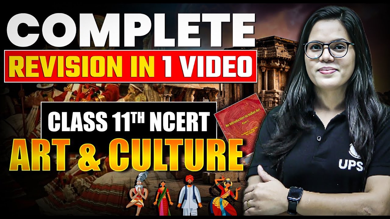 Complete Art & Culture Revision in 1 Video | Class 11th NCERT | UPSC ...