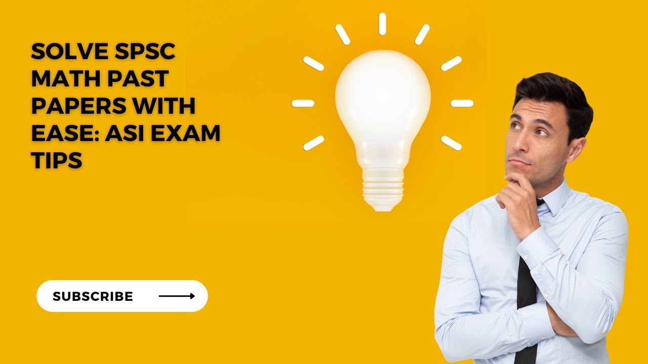 Solve SPSC Math Past Papers with Ease: ASI Exam TipsII knowledgeable kingdom| - YouTube