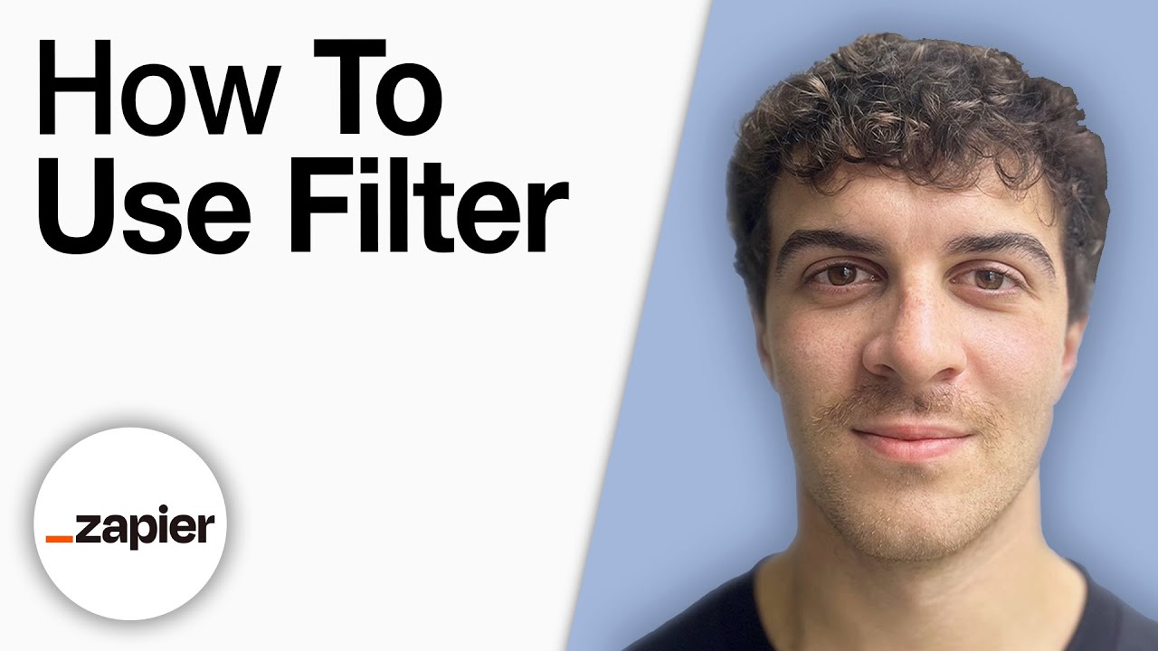 How To Use Filter by Zapier [2025 Full Guide] - YouTube