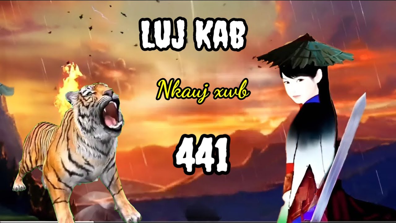 Luj Kab Part 441 Hmong Storieds 苗族的故事 - YouTube