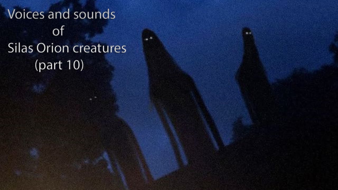 Voices and sounds of Silas Orion creatures (part 10) - YouTube