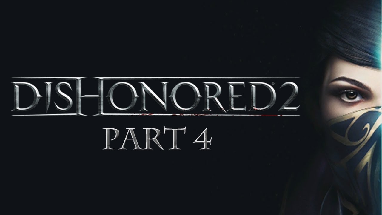 Dishonored 2 | Meagan Foster (P4) - YouTube