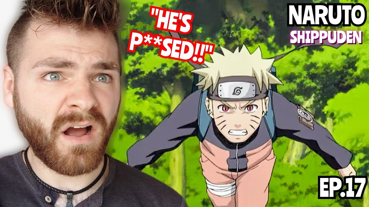 NARUTO IS SO ANGRY!! | NARUTO SHIPPUDEN - EPISODE 17 | REACTION - YouTube