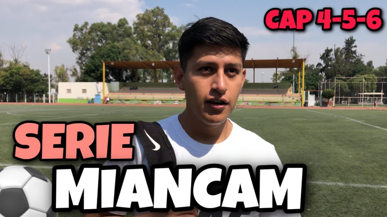 SERIE MIAN CAM (CAP 4, 5 Y 6) Y BLOOPERS - YouTube