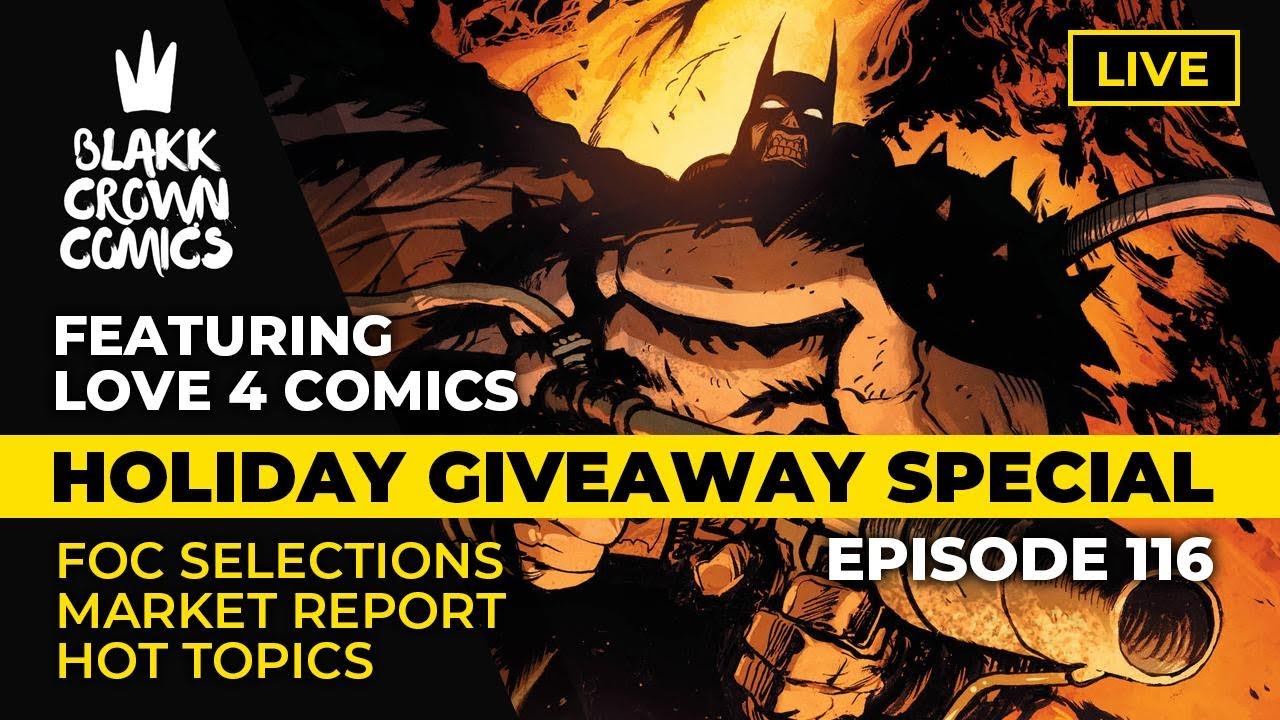 Weekly Comic Wrap-Up: Episode 116 • THE HOLIDAY GIVEAWAY SPECIAL 🎁 ...