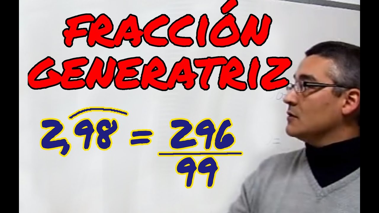 Pasar de decimal a fracción. Fracción generatriz. Aprende Matemáticas ...