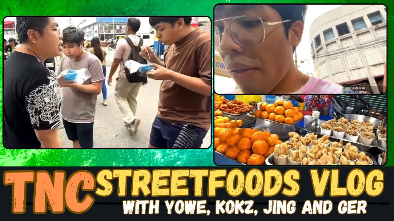 TNC IRL - KUMAIN NG STREETFOODS with YOWE,JING,KOKZ, and MANAGER - YouTube