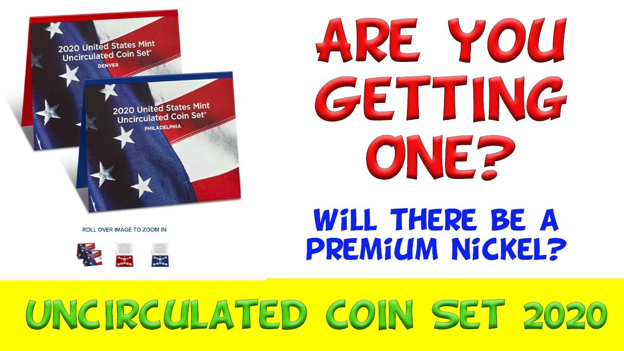 Uncirculated Coin Set 2020 - Will They Still Include The Premium Nickel ...