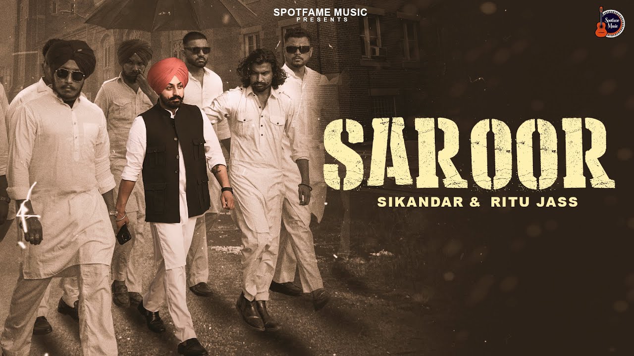 Saroor (Official Video) | Sikander | Ritu Jass | R Guru | Spotfame ...