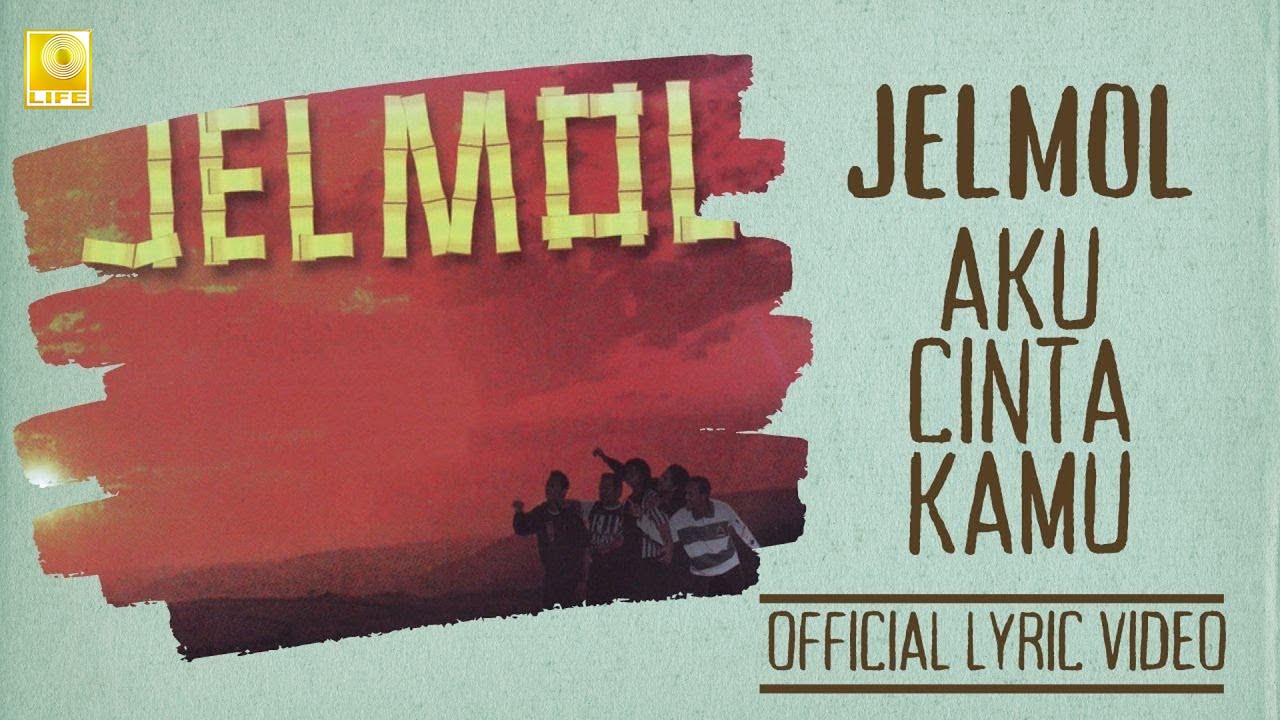 Jelmol - Aku Cinta Kamu (Official Lyric Video) - YouTube