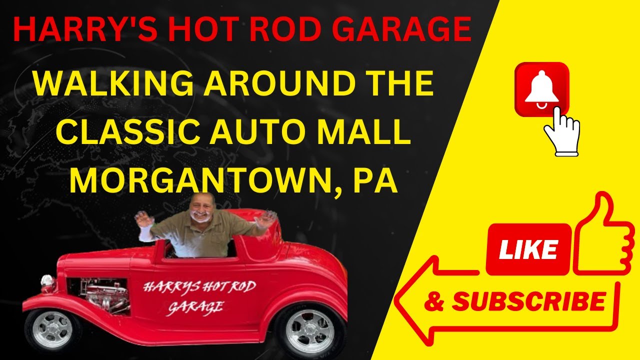 HARRY'S HOT ROD GARAGE PRESENTS MY VISIT TO THE CLASSIC AUTO MALL ...