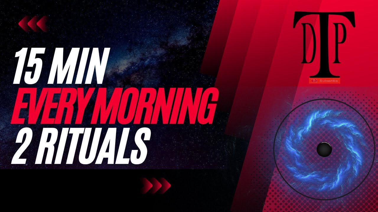 15 Minutes Every Morning--2 Rituals - YouTube