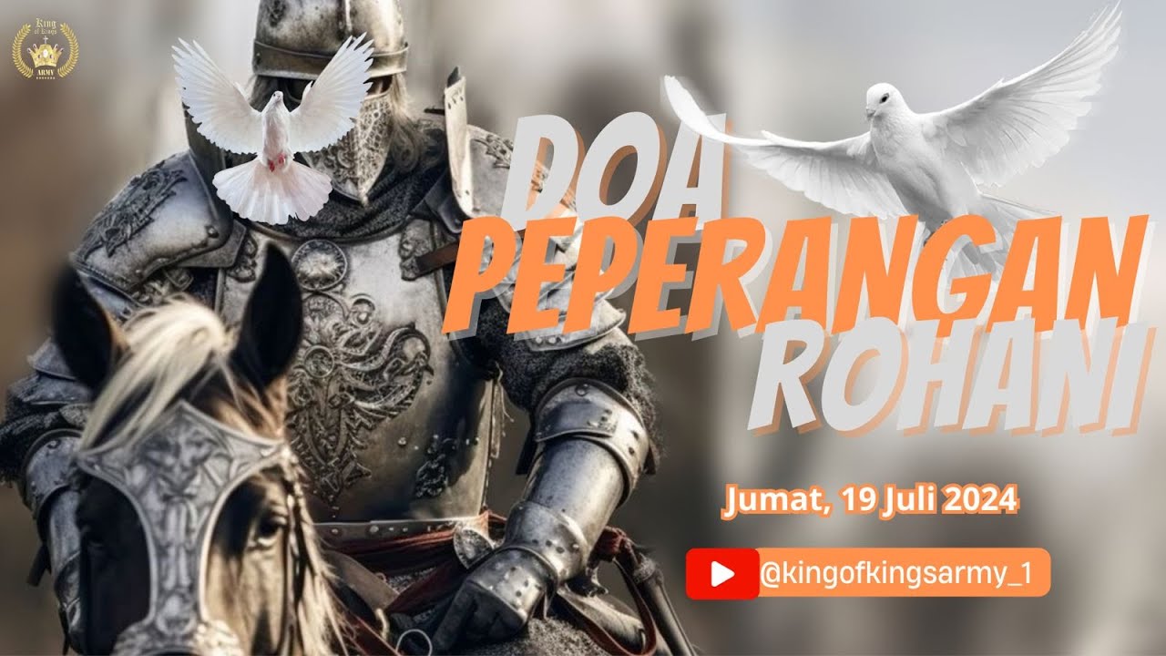 DOA PEPERANGAN ROHANI | JUMAT 19 JULI 2024 | KING OF KINGS ARMY - JKT ...