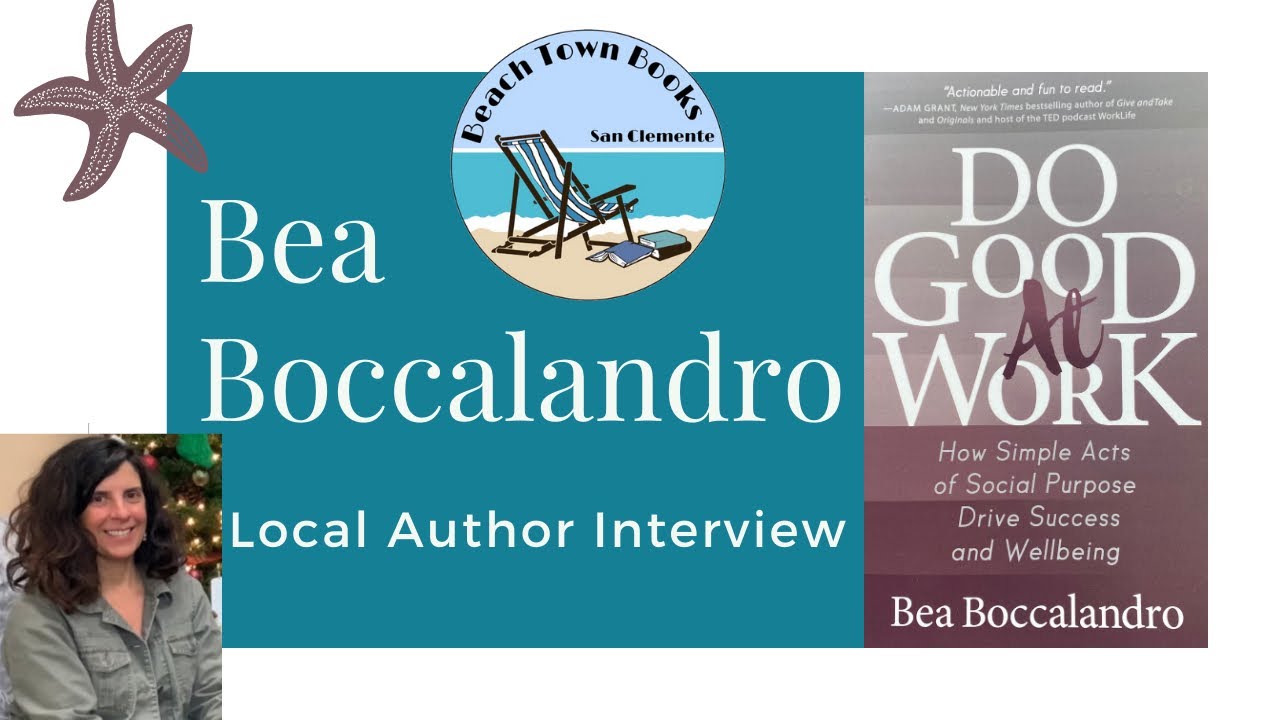 Interviewing Author Bea Boccalandro // Do Good At Work: Inspiration & Goals for Writing Her Book ...