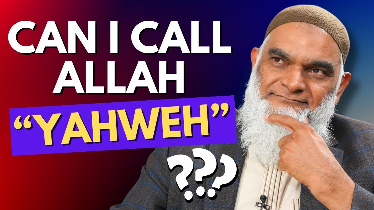 Can I Call Allah "Yahweh?" | Dr. Shabir Ally - YouTube
