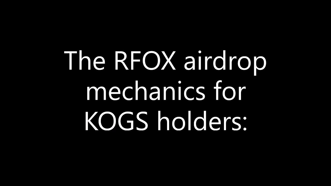 13 The RFOX airdrop mechanics for KOGs holders Nov 2020 Benny chat re ...