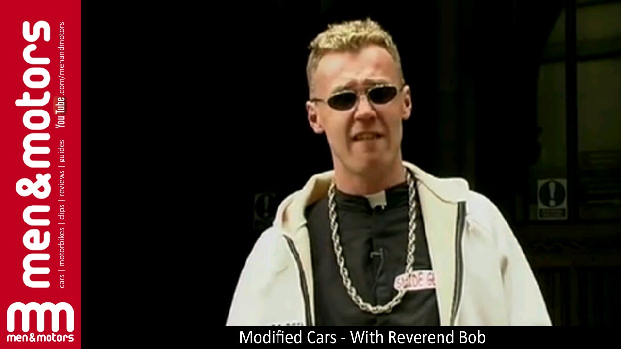 Modified Cars - With Reverend Bob - YouTube