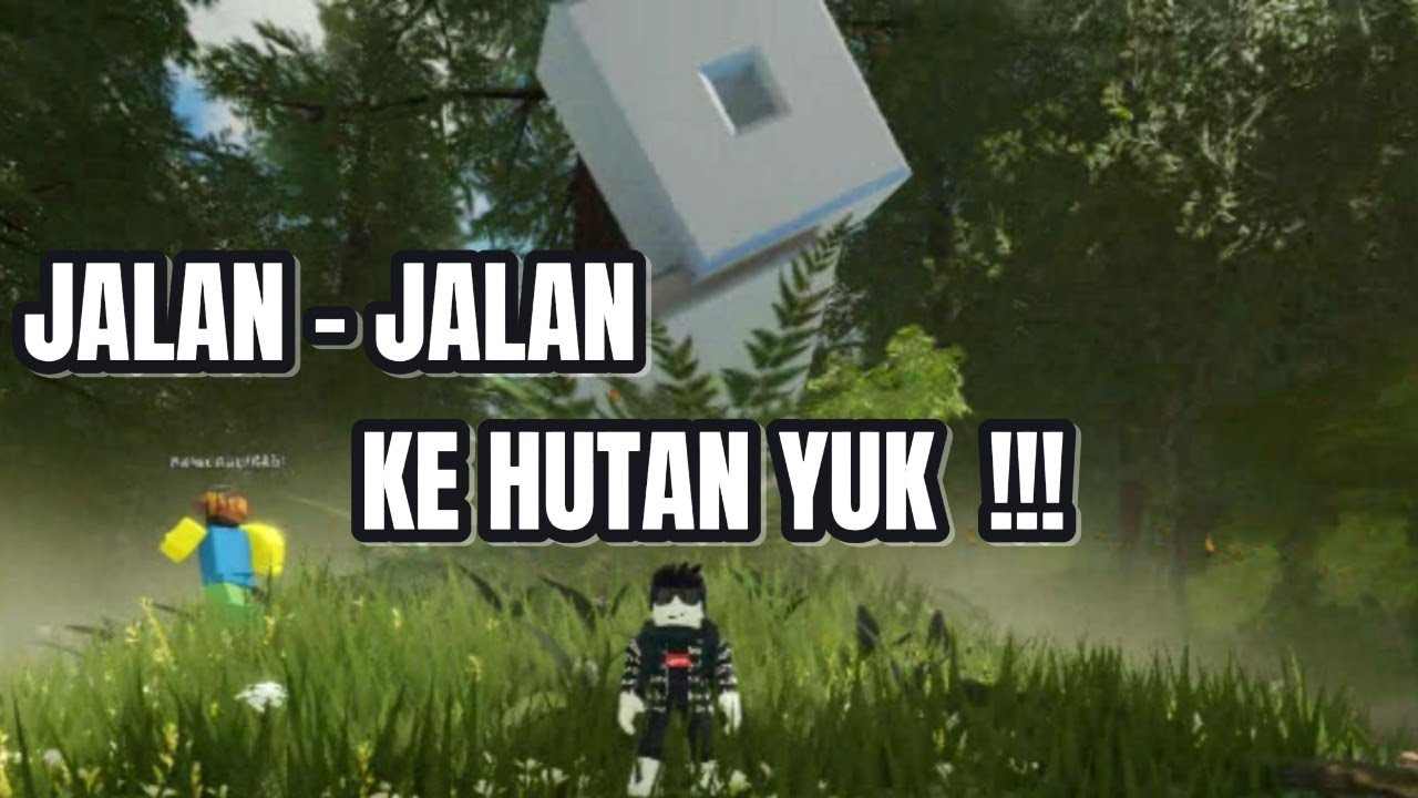 Jalan - Jalan ke Hutan yuk !!! || Roblox - YouTube