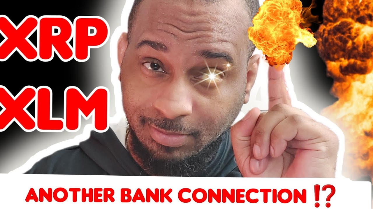 XRP & XLM | New Bank Connection ⁉️ - YouTube