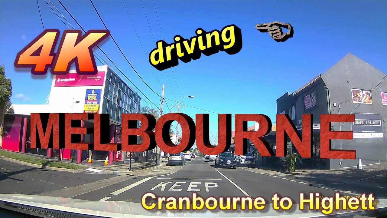 4K dash cam Australia, Melbourne. Driving from CRANBOURNE to HIGHETT ...