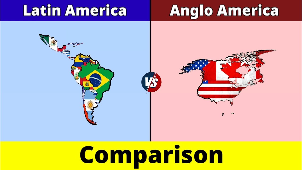 Latin America vs Anglo America | Anglo America vs Latin America ...