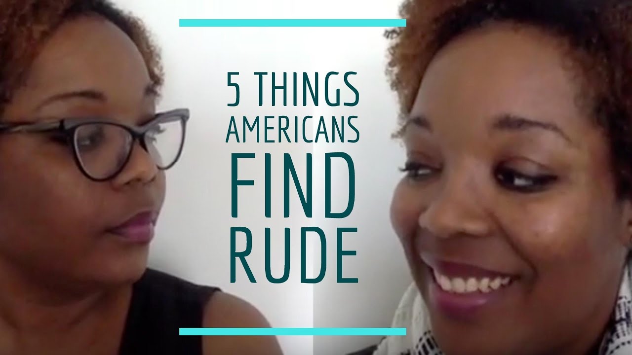 5 Things Americans find rude - YouTube