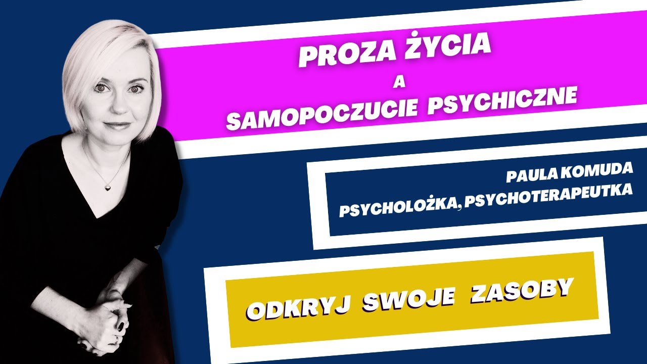 Proza życia, a samopoczucie psychiczne — hormony/mózg/dieta/sen/relacje ...
