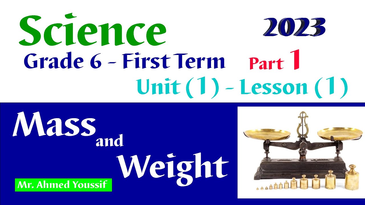 Science, Grade 6, Mass and Weight, Unite 1, Lesson 1, Part 1 - YouTube