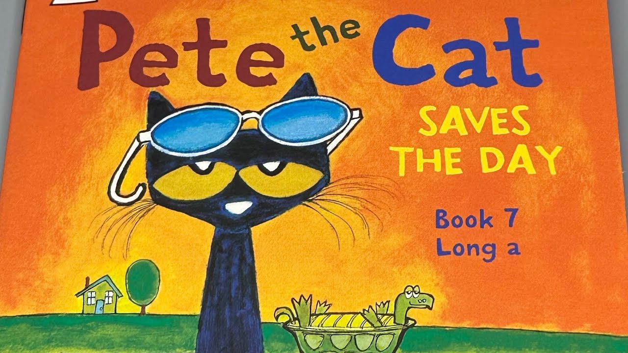 Pete the Cat (Saves the Day) Book 7 Long a / By James Dean - A kids ...