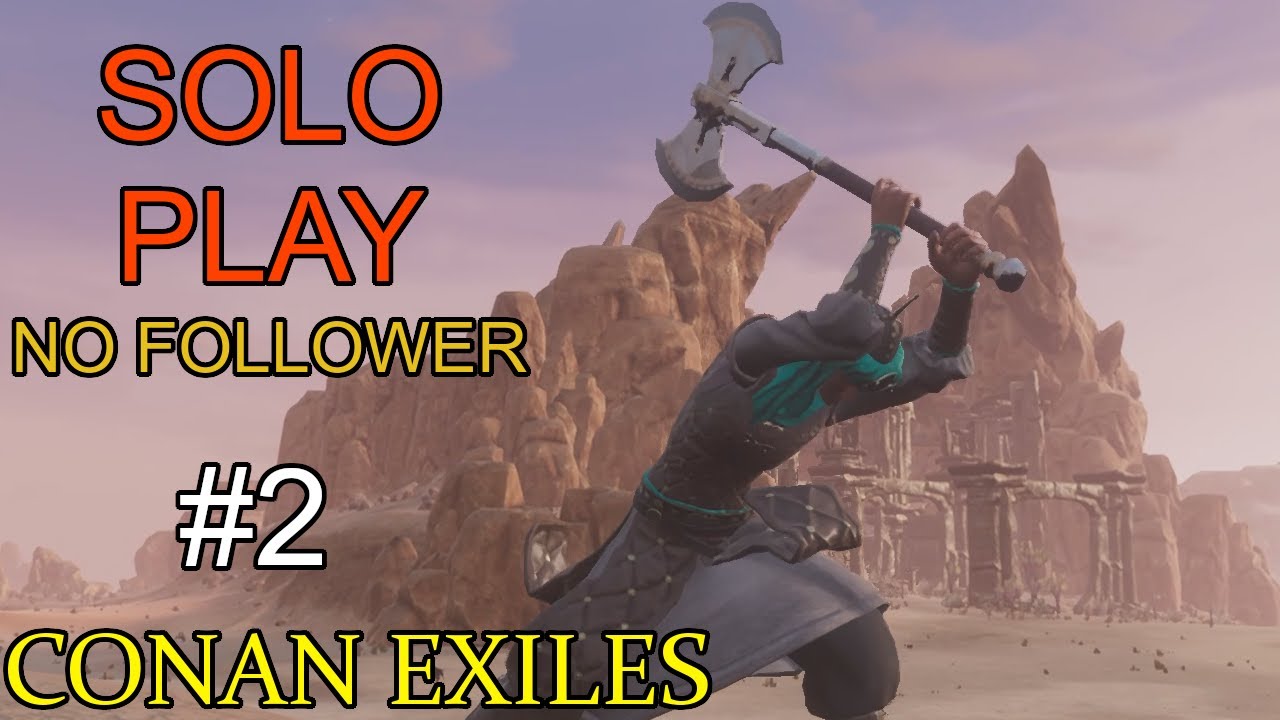 Conan Exiles #2 - Material farming (Solo Play) - YouTube