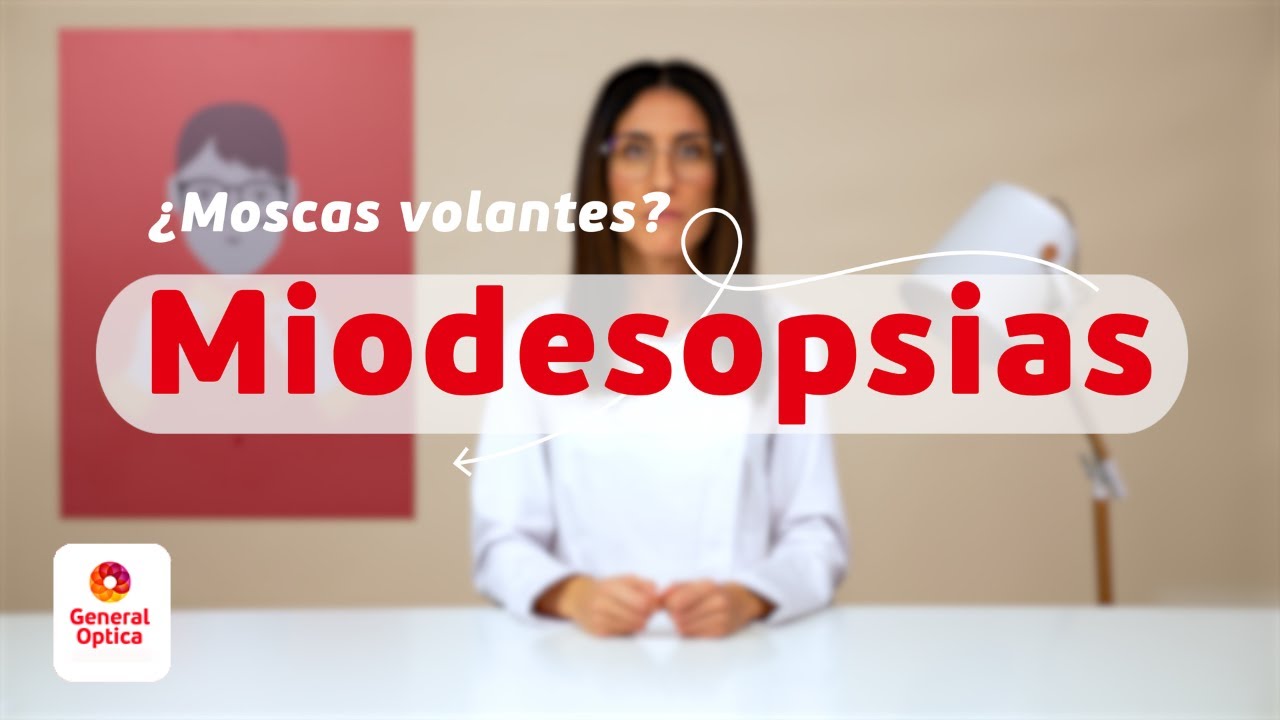 MIODESOPSIAS | GENERAL OPTICA - YouTube