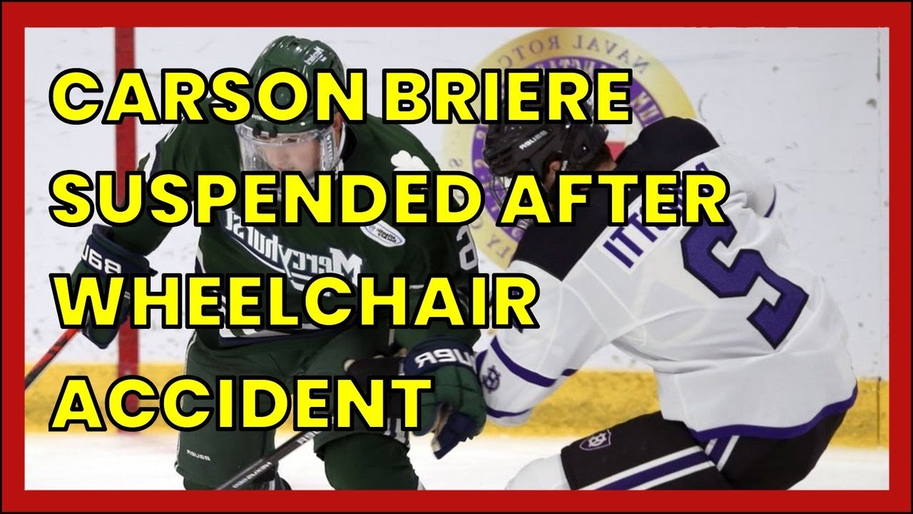 CARSON BRIERE SUSPENDED AFTER WHEELCHAIR ACCIDENT - YouTube